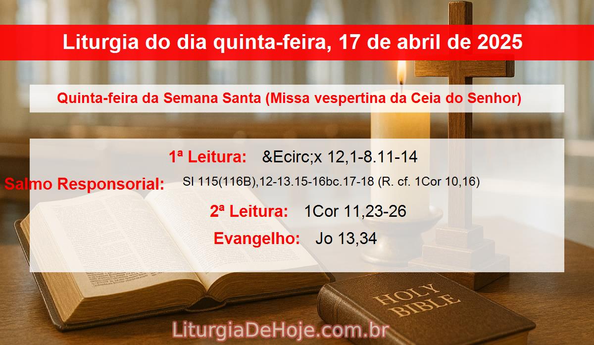 Liturgia do dia 17 de abril de 2025 (Leitura & Evangelho & Reflexão)