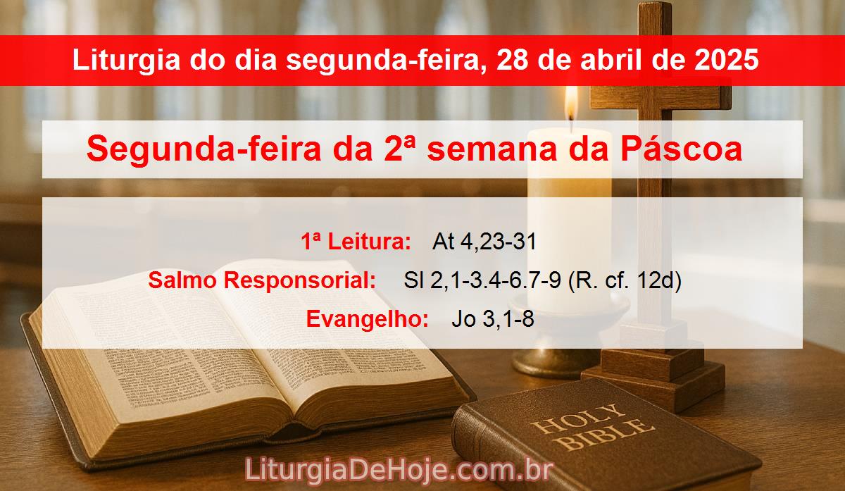 Liturgia do dia 28 de abril de 2025 (Leitura & Evangelho & Reflexão)